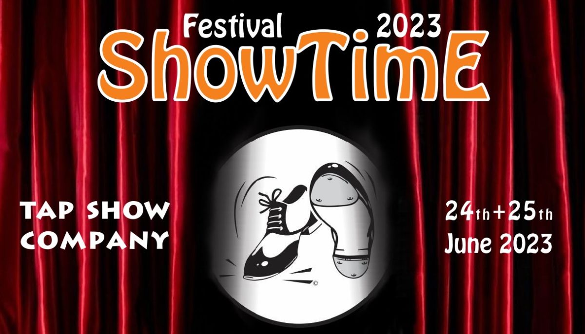 Festival “ShowTime 2023” > June 24th + 25th 2023 – Tap Show Company